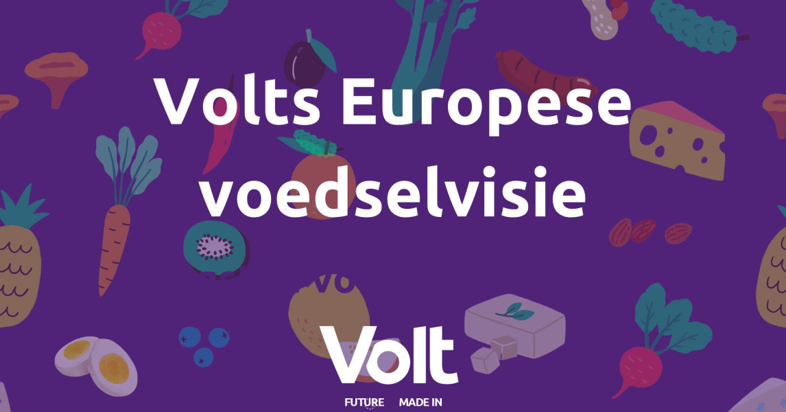 Volts Europese voedselvisie – Volt Nederland